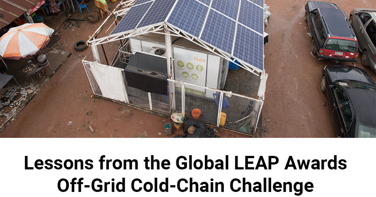 Insights from the Global LEAP Awards Off-Grid Cold Chain Challenge | Mercy Corps